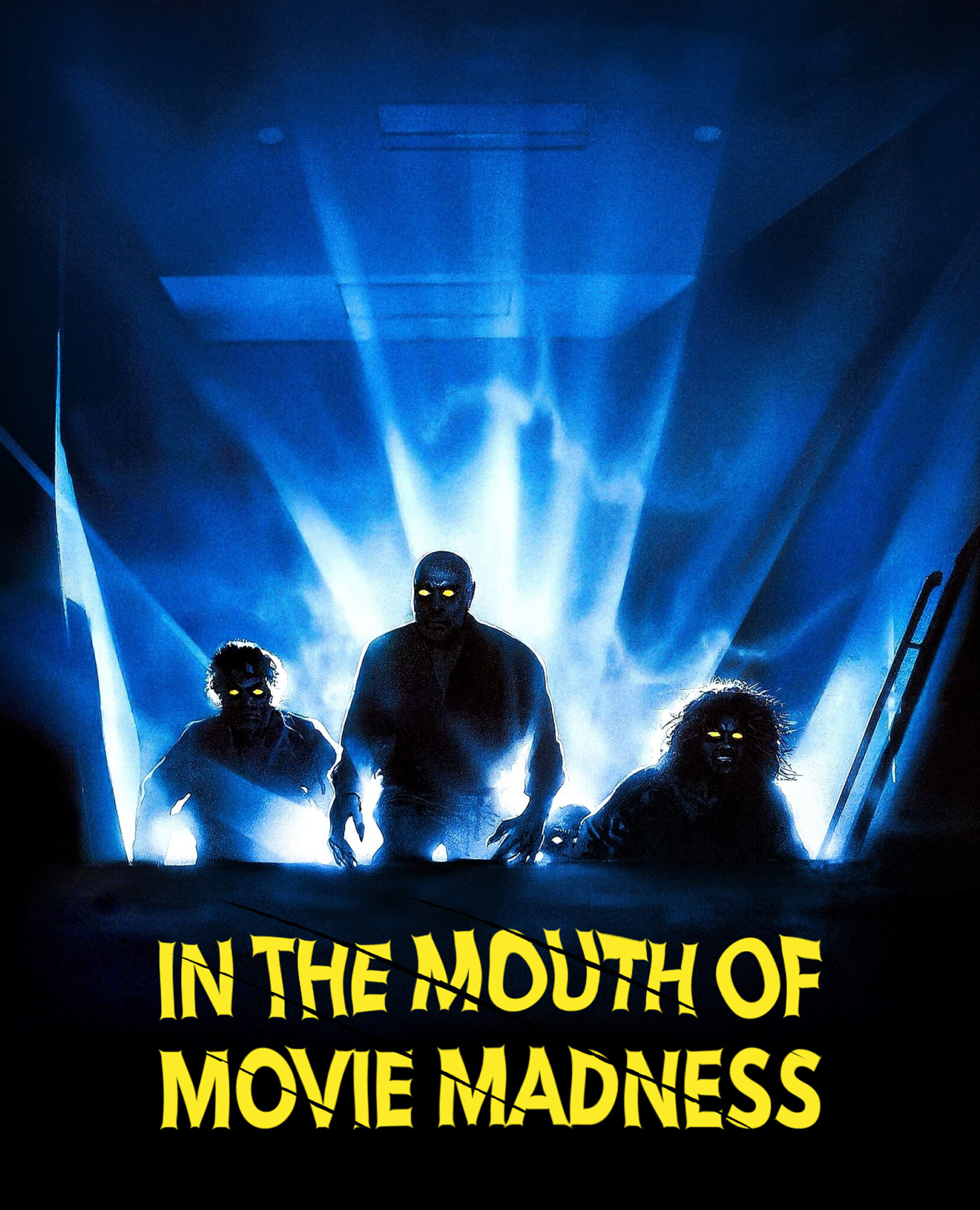 In the Mouth of Movie Madness (Friday - SOLD OUT) - Movie Madness